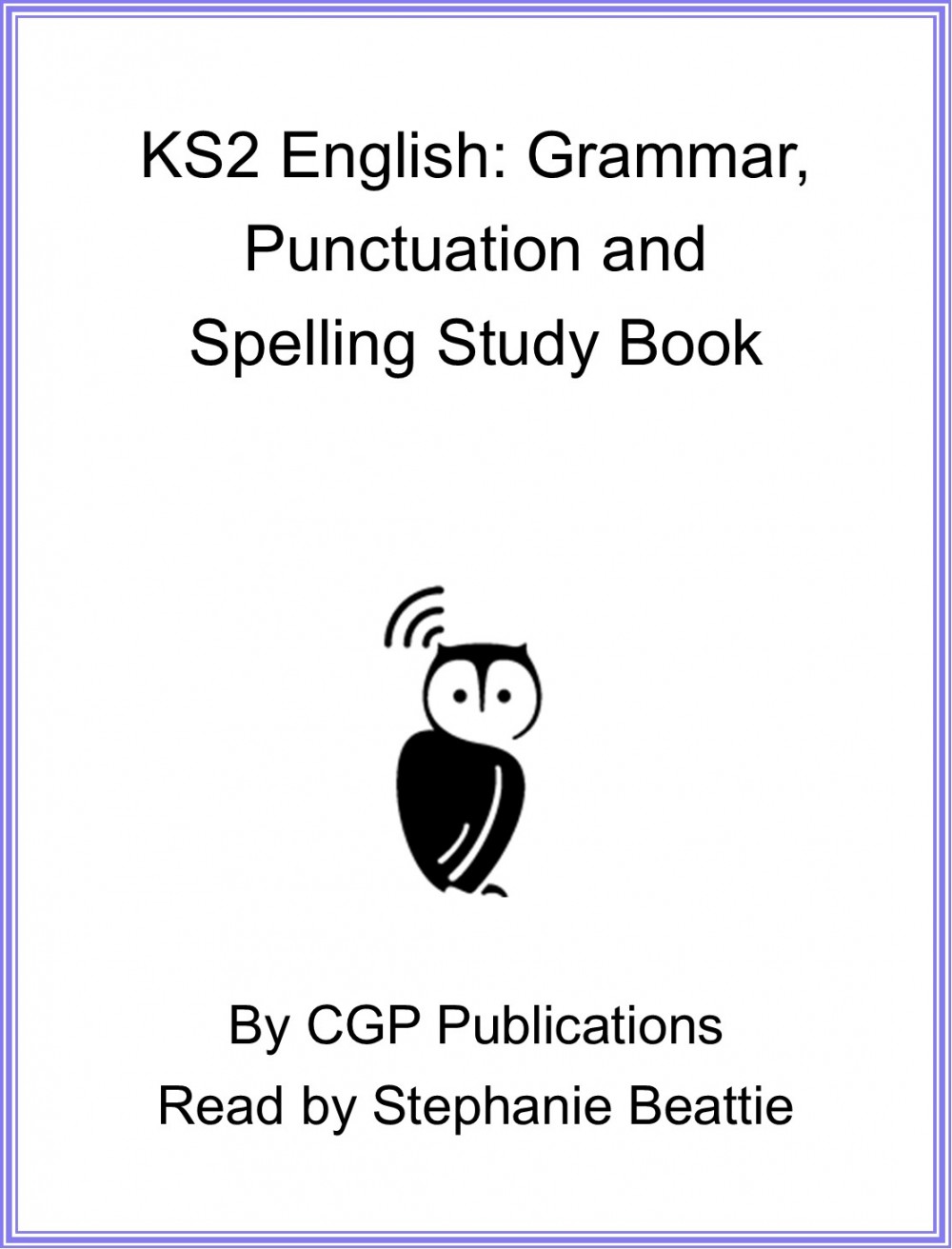 KS2 English: Grammar, Punctuation and Spelling Study Book Audiobook ...