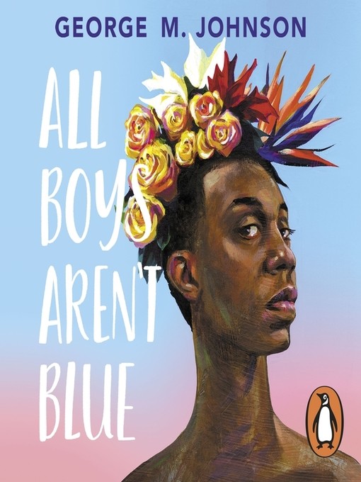 All Boys Aren't Blue Audiobook - George M. Johnson - Listening Books