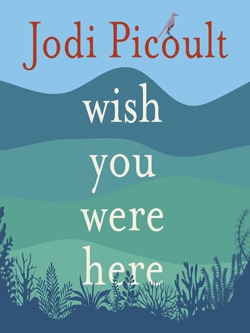Wish You Were Here Audiobook - Jodi Picoult - Listening Books
