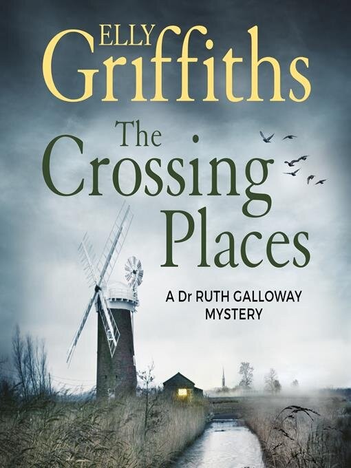 The Crossing Places: Ruth Galloway Book 1 Audiobook - Elly Griffiths ...
