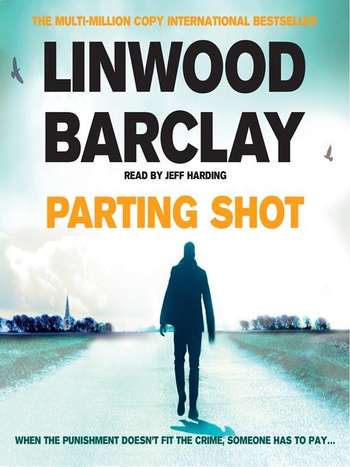 Parting Shot Audiobook - Linwood Barclay - Listening Books