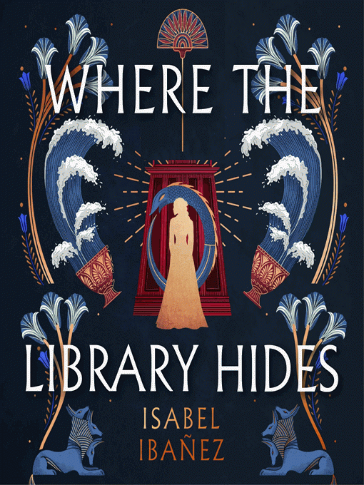 Where the Library Hides Audiobook - Isabel Ibañez - Listening Books